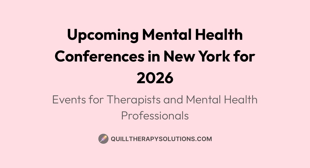 Upcoming Mental Health Conferences in New York for 2026 | Quill Therapy ...
