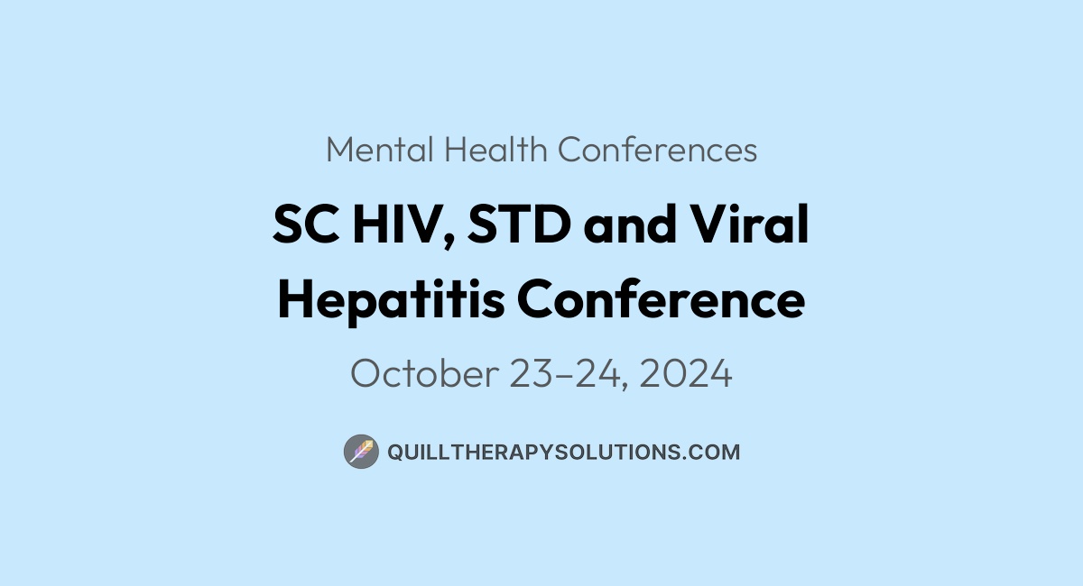 SC HIV, STD and Viral Hepatitis Conference | Quill Therapy Solutions