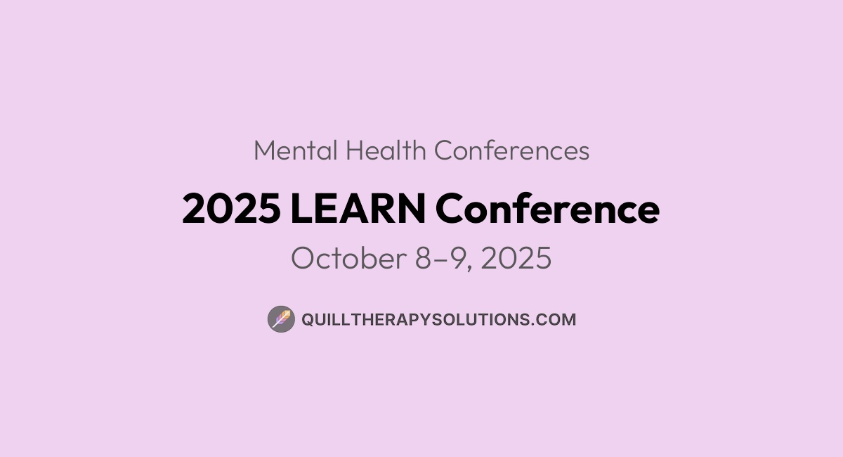 2025 LEARN Conference | Quill Therapy Solutions