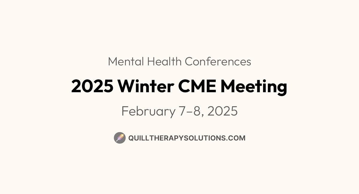 2025 Winter CME Meeting | Quill Therapy Solutions