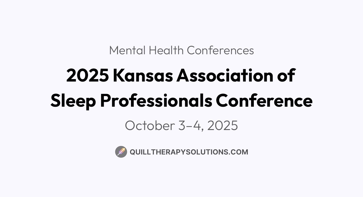 2025 Kansas Association of Sleep Professionals Conference | Quill ...