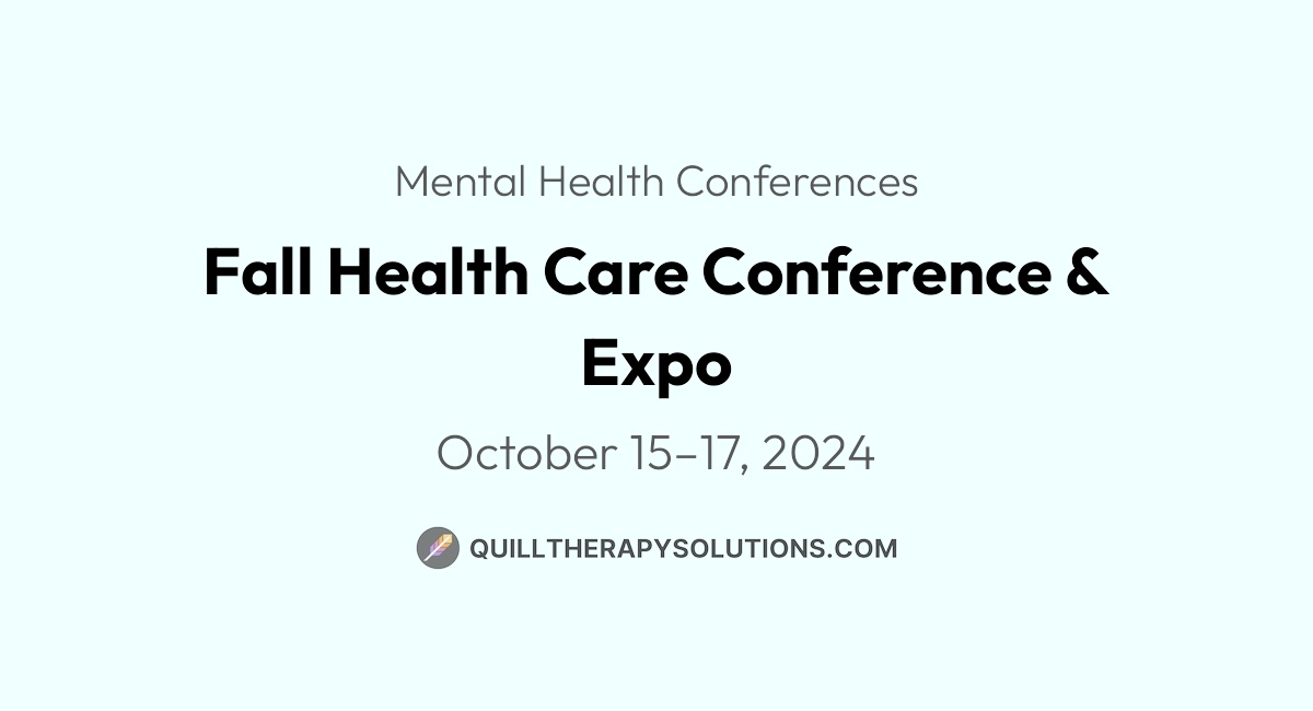 Fall Health Care Conference & Expo | Quill Therapy Solutions