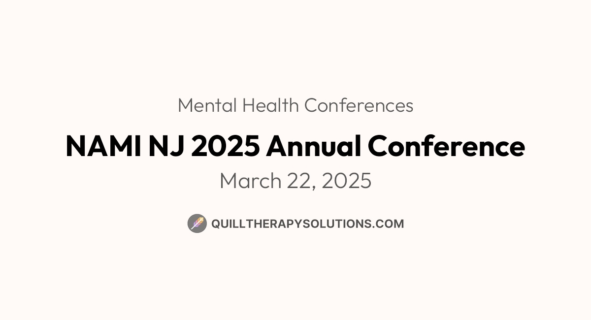 NAMI NJ 2025 Annual Conference | Quill Therapy Solutions