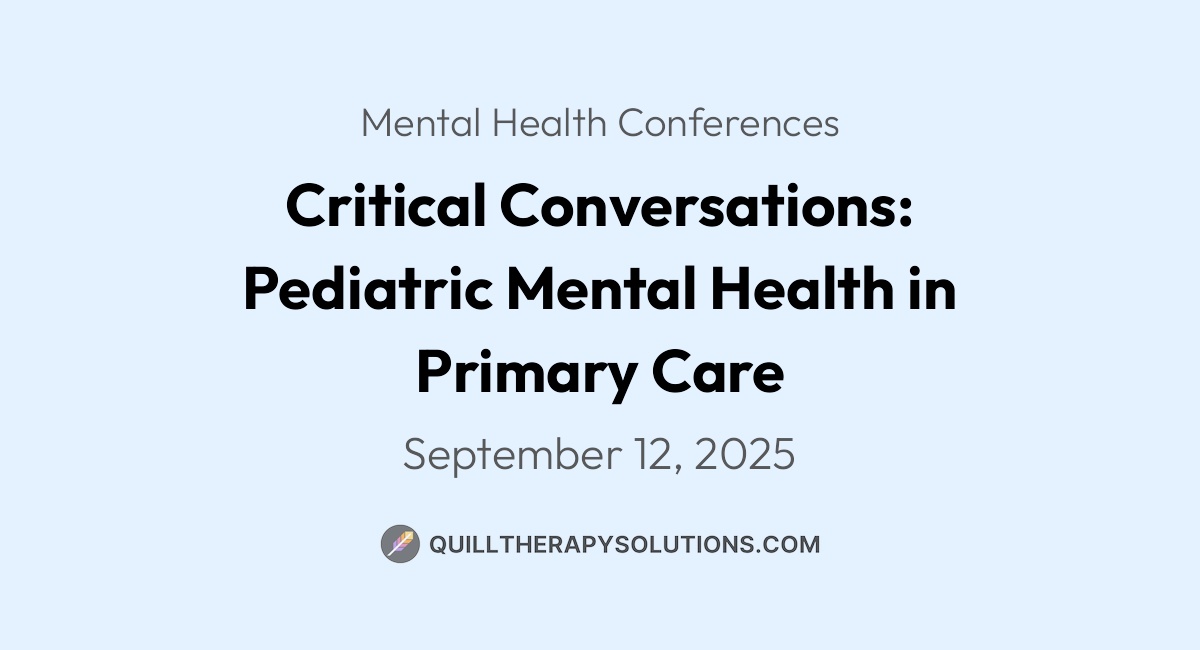 Critical Conversations: Pediatric Mental Health in Primary Care | Quill ...