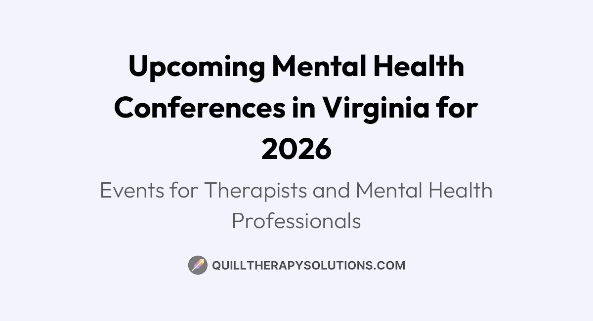 Upcoming Mental Health Conferences in Virginia for 2026 | Quill Therapy ...