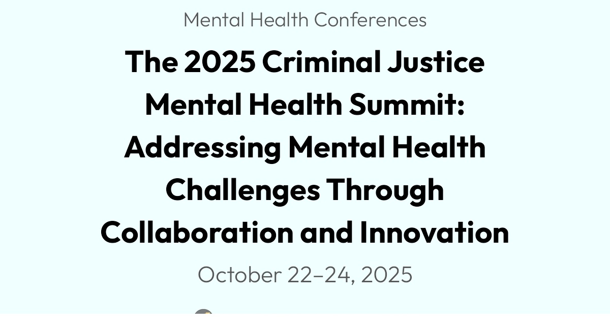 The 2025 Criminal Justice Mental Health Summit: Addressing Mental ...