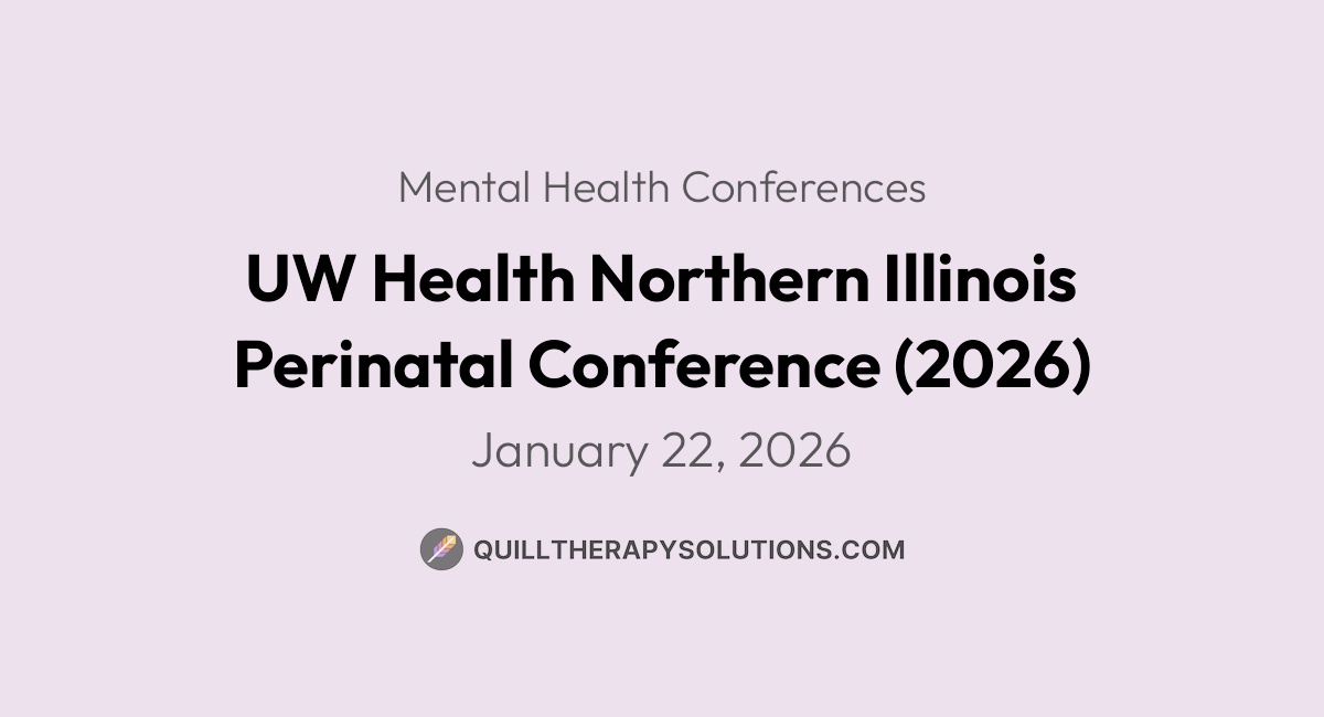UW Health Northern Illinois Perinatal Conference (2026) | Quill Therapy ...