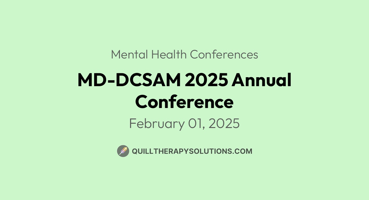 MD-DCSAM 2025 Annual Conference | Quill Therapy Solutions