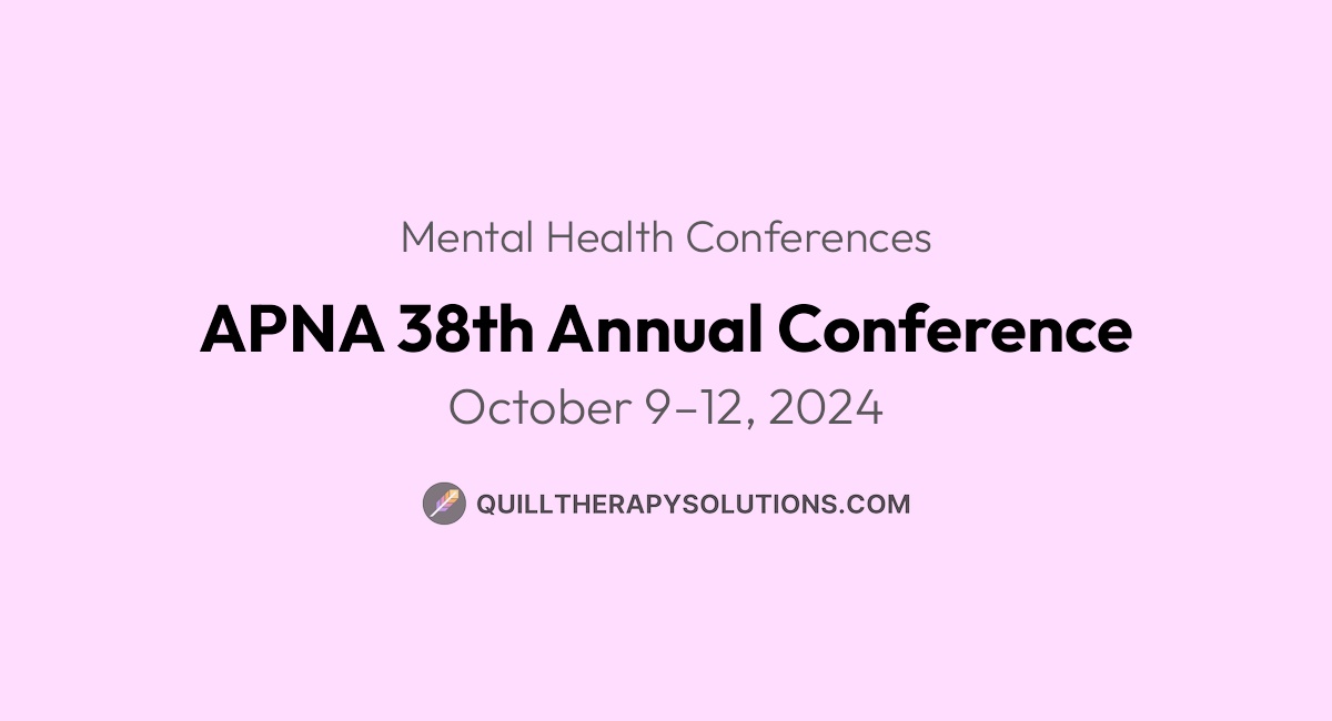 APNA 38th Annual Conference | Quill Therapy Solutions
