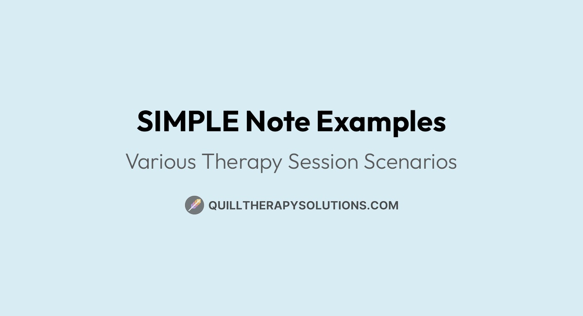 SIMPLE Note Examples | Quill Therapy Solutions
