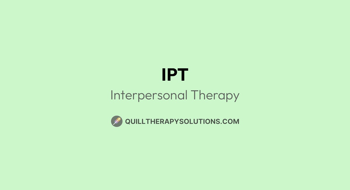 IPT: Interpersonal Therapy | Quill Therapy Solutions