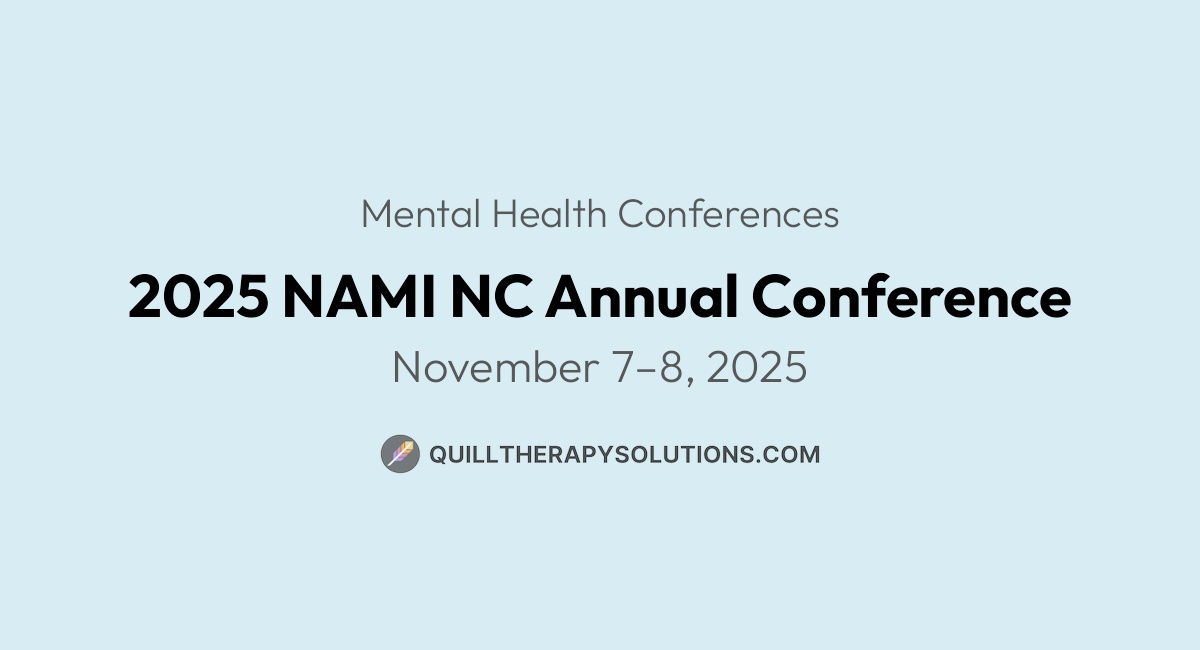 2025 NAMI NC Annual Conference | Quill Therapy Solutions