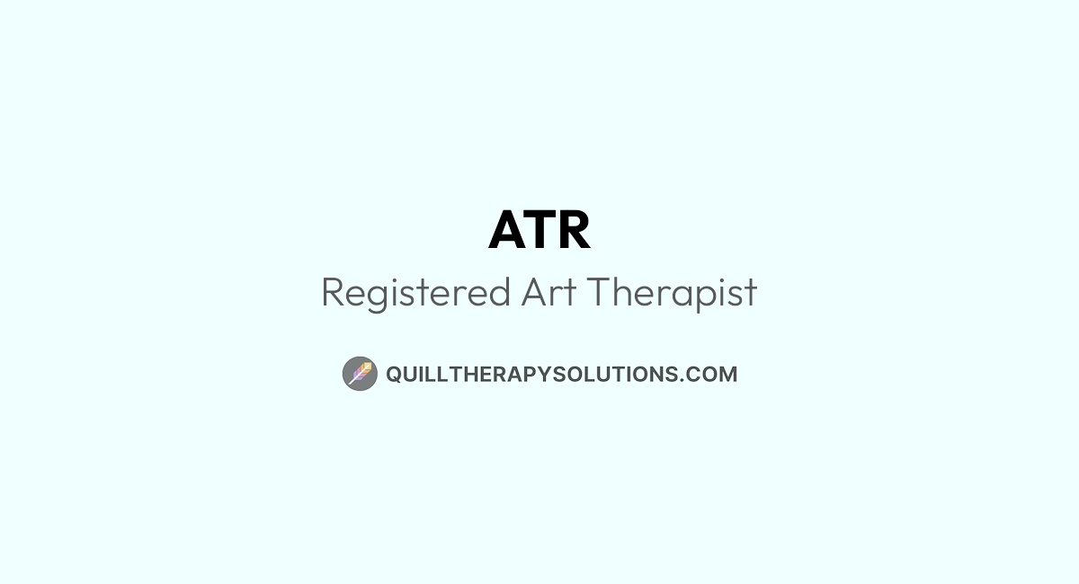 ATR: Registered Art Therapist | Quill Therapy Solutions