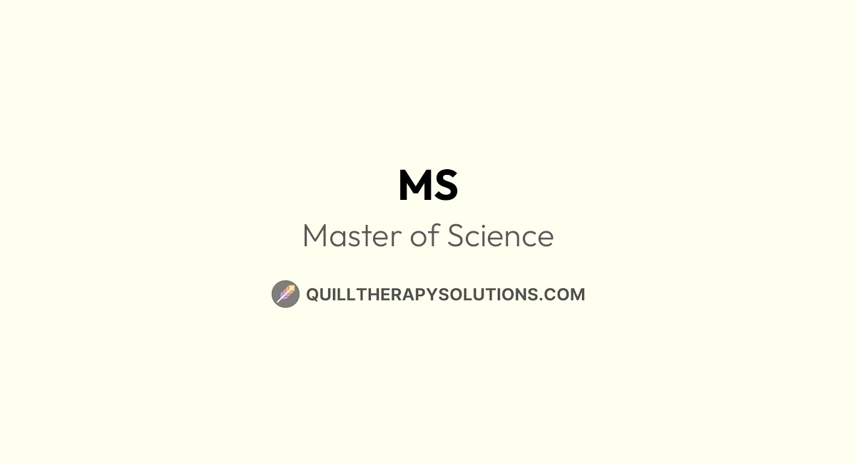 MS: Master of Science | Quill Therapy Solutions