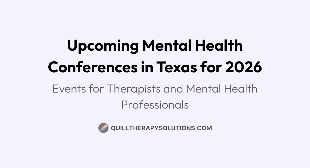 Upcoming Mental Health Conferences in Texas for 2026 | Quill Therapy ...