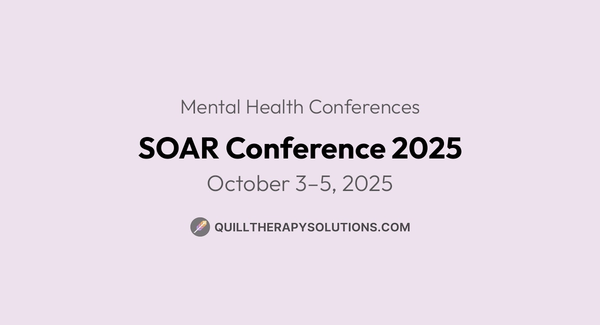 SOAR Conference 2025 | Quill Therapy Solutions