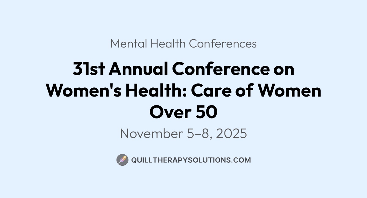31st Annual Conference on Women's Health: Care of Women Over 50 | Quill ...