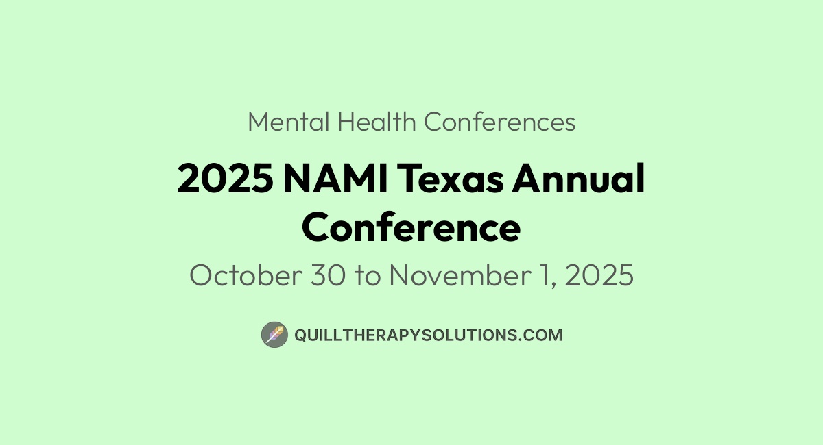 2025 NAMI Texas Annual Conference | Quill Therapy Solutions