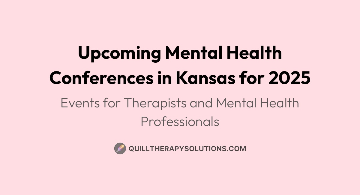 Upcoming Mental Health Conferences in Kansas for 2025 | Quill Therapy ...