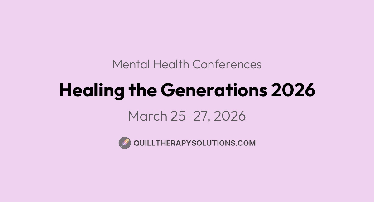 Healing the Generations 2026 | Quill Therapy Solutions