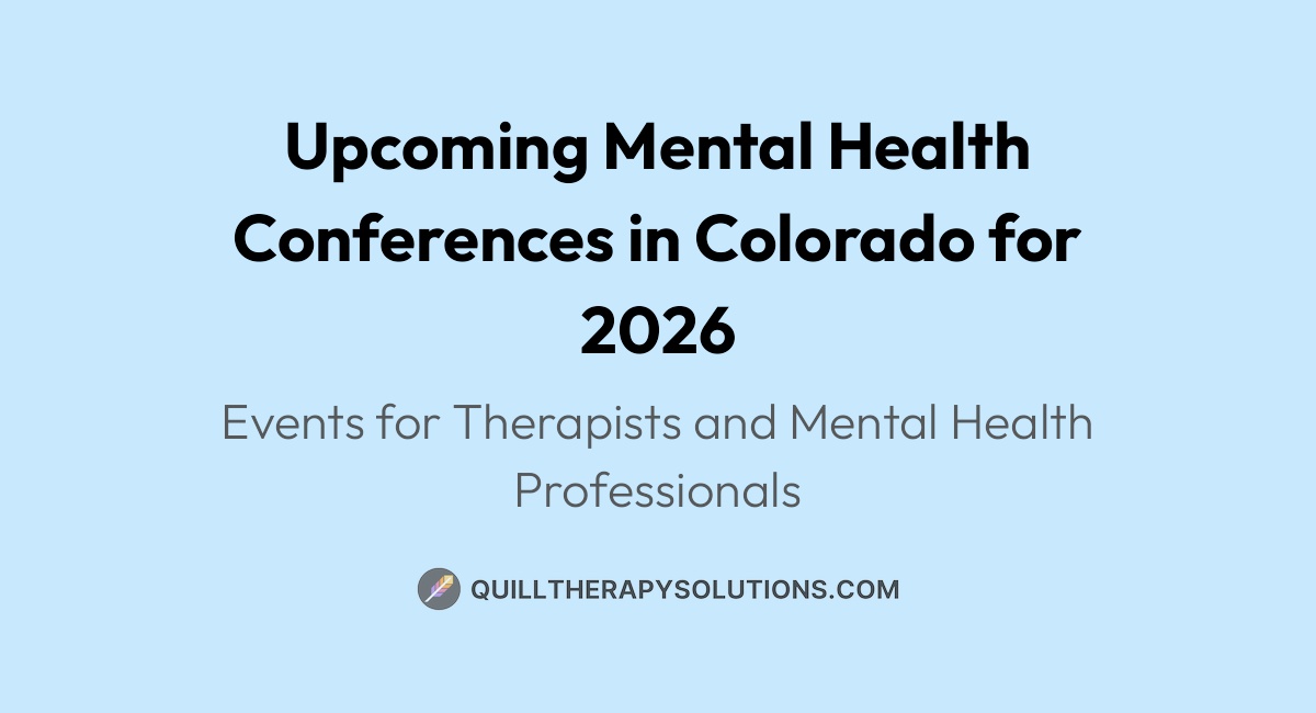 Upcoming Mental Health Conferences in Colorado for 2026 | Quill Therapy Solutions