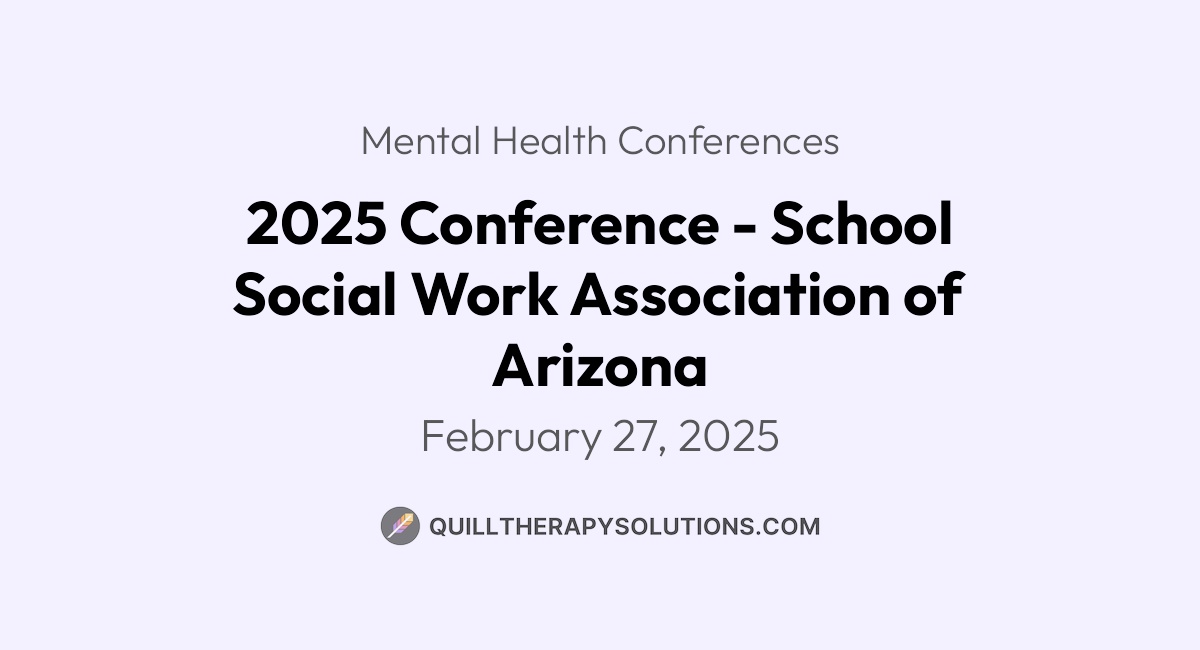 2025 Conference - School Social Work Association of Arizona | Quill ...