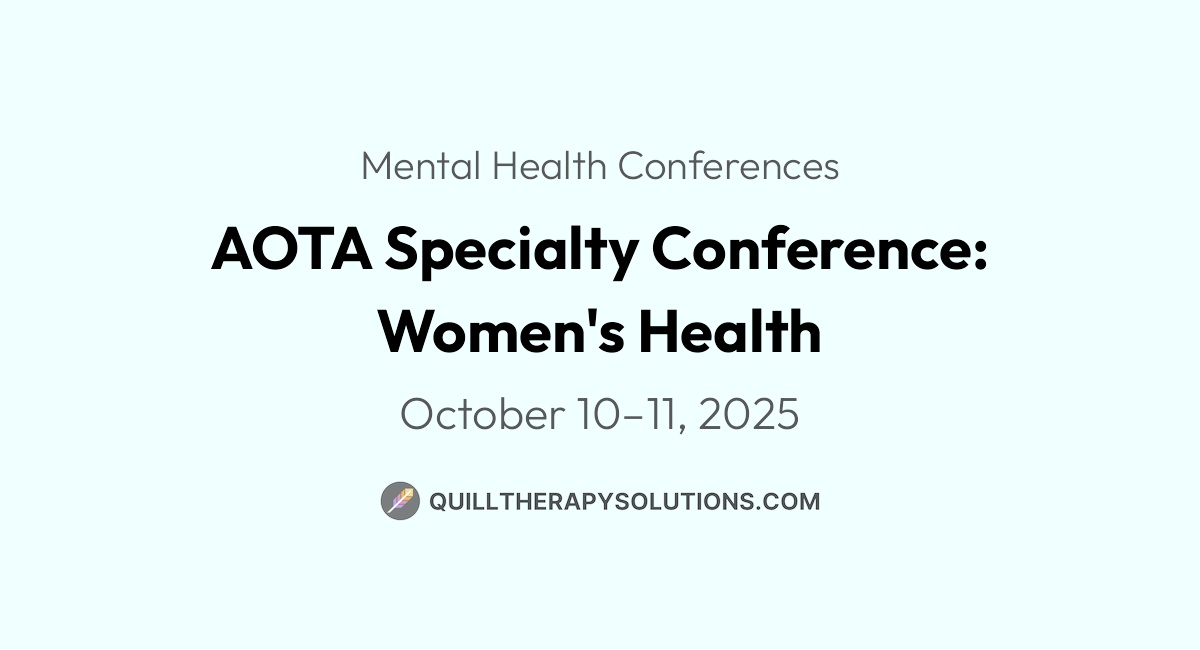 AOTA Specialty Conference: Women's Health | Quill Therapy Solutions