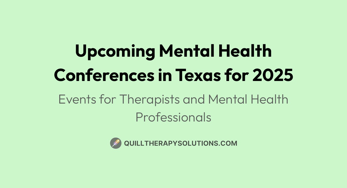 Upcoming Mental Health Conferences in Texas for 2025 | Quill Therapy ...