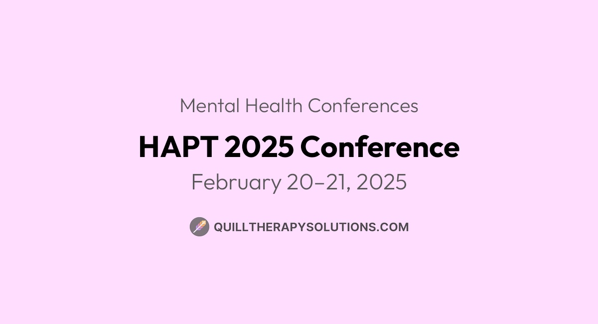 HAPT 2025 Conference | Quill Therapy Solutions