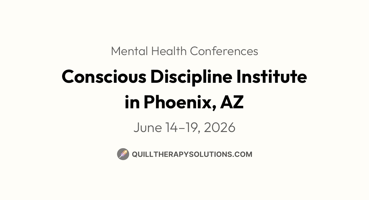 Conscious Discipline Institute in Phoenix, AZ | Quill Therapy Solutions