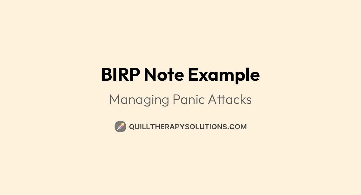 BIRP Note Example: Managing Panic Attacks | Quill Therapy Solutions