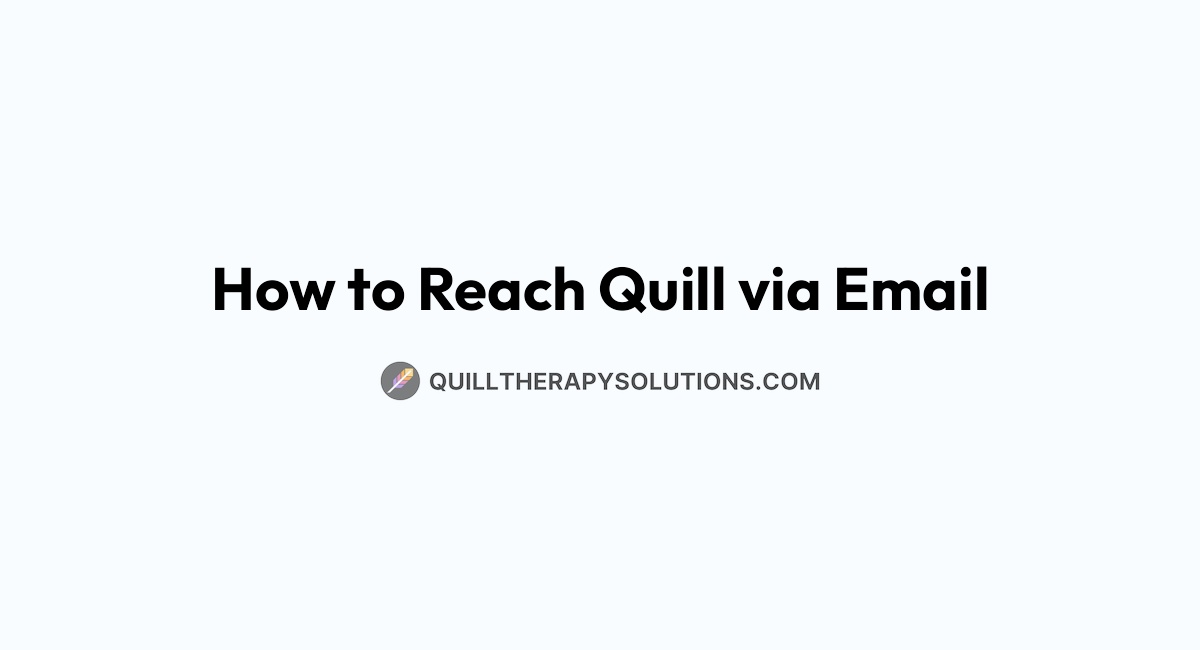 How to Reach Quill via Email | Quill Therapy Solutions