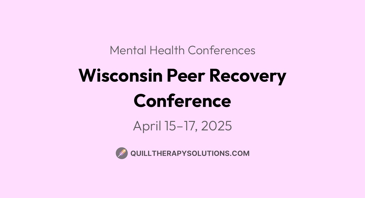 Wisconsin Peer Recovery Conference | Quill Therapy Solutions