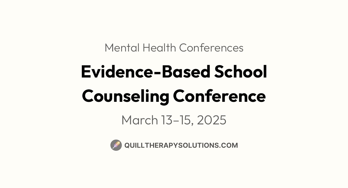 Evidence-Based School Counseling Conference | Quill Therapy Solutions