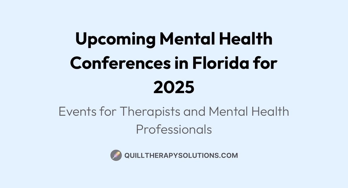 Upcoming Mental Health Conferences in Florida for 2025 | Quill Therapy ...