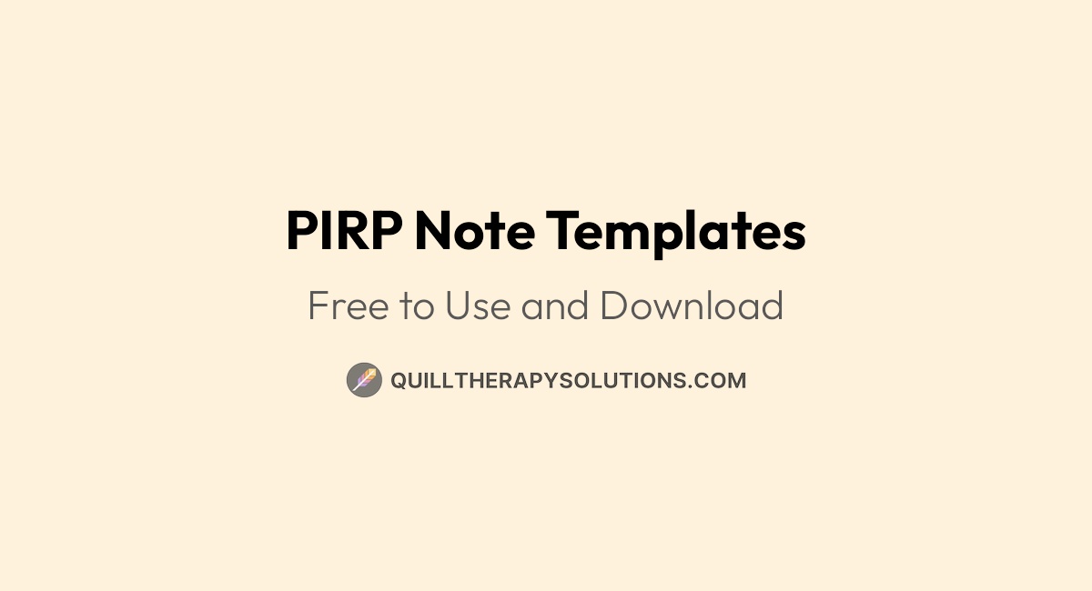 PIRP Note Templates | Quill Therapy Solutions