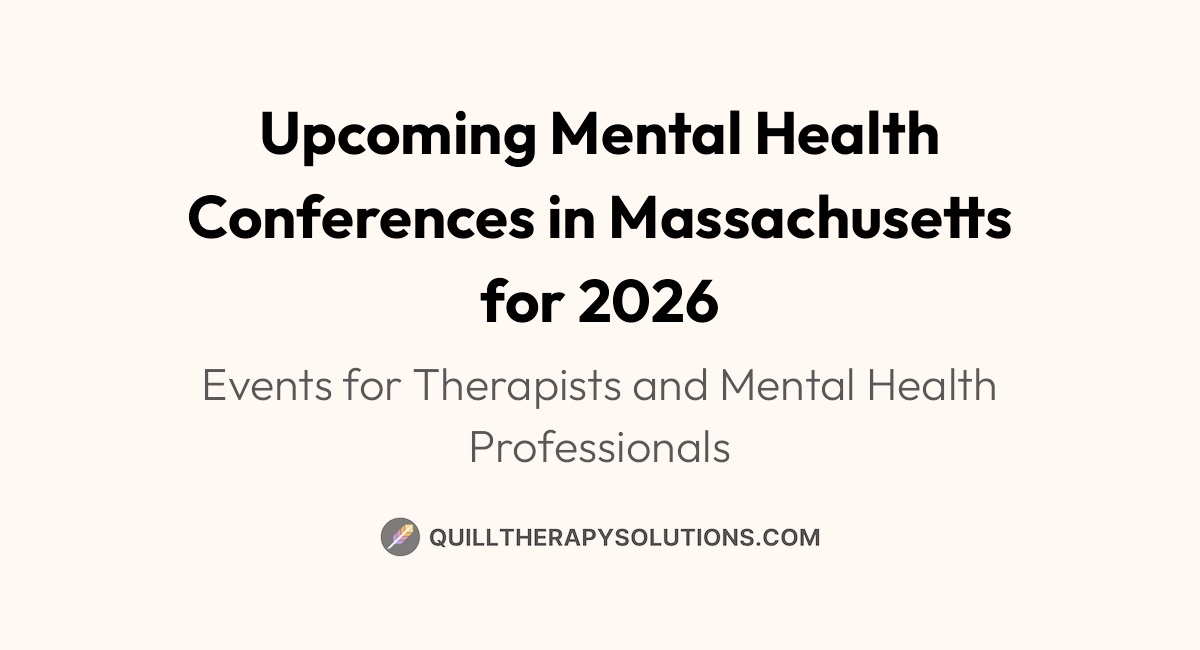 Upcoming Mental Health Conferences in Massachusetts for 2026 | Quill ...
