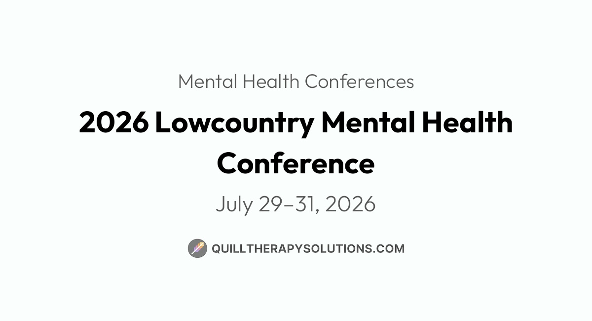 2026 Lowcountry Mental Health Conference | Quill Therapy Solutions