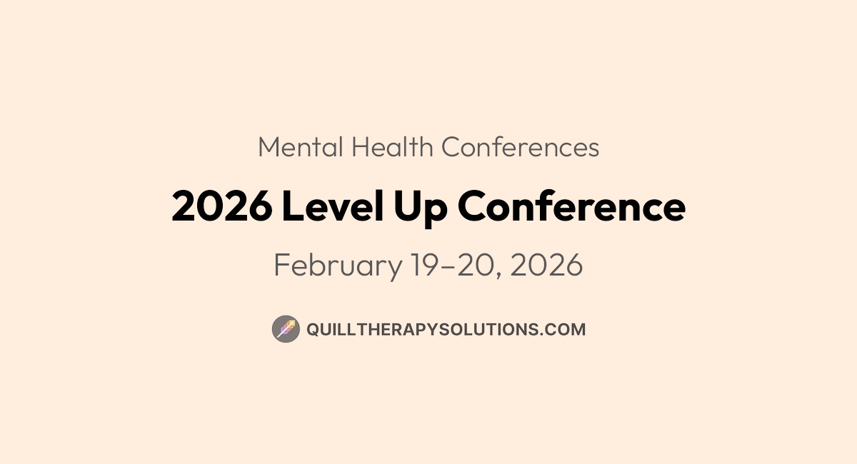 2026 Level Up Conference | Quill Therapy Solutions