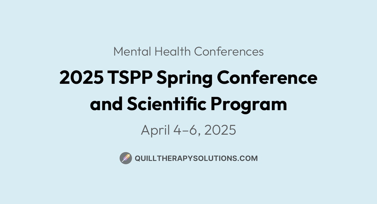 2025 TSPP Spring Conference and Scientific Program | Quill Therapy Solutions