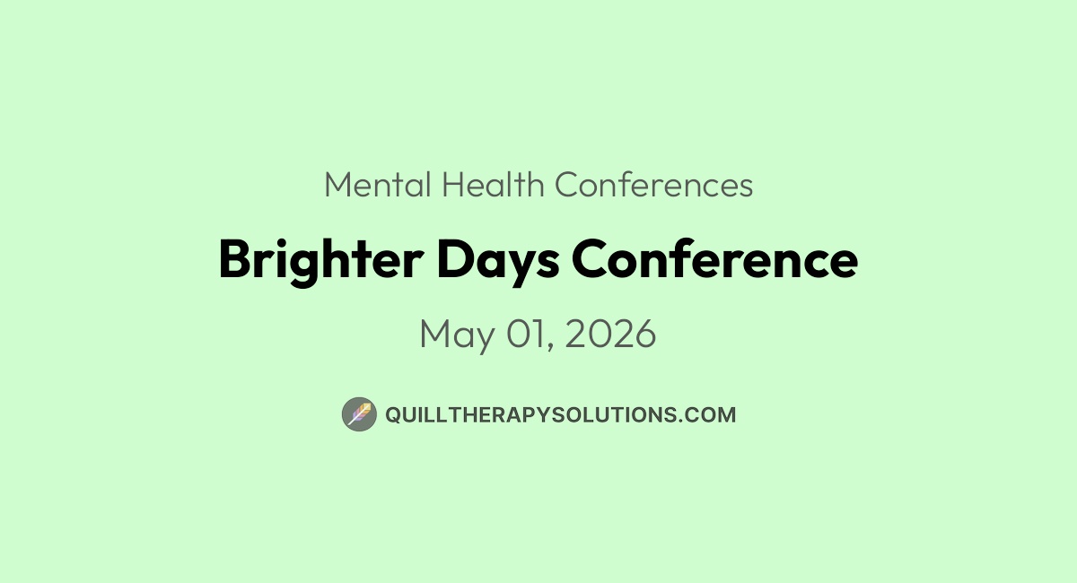 Brighter Days Conference | Quill Therapy Solutions
