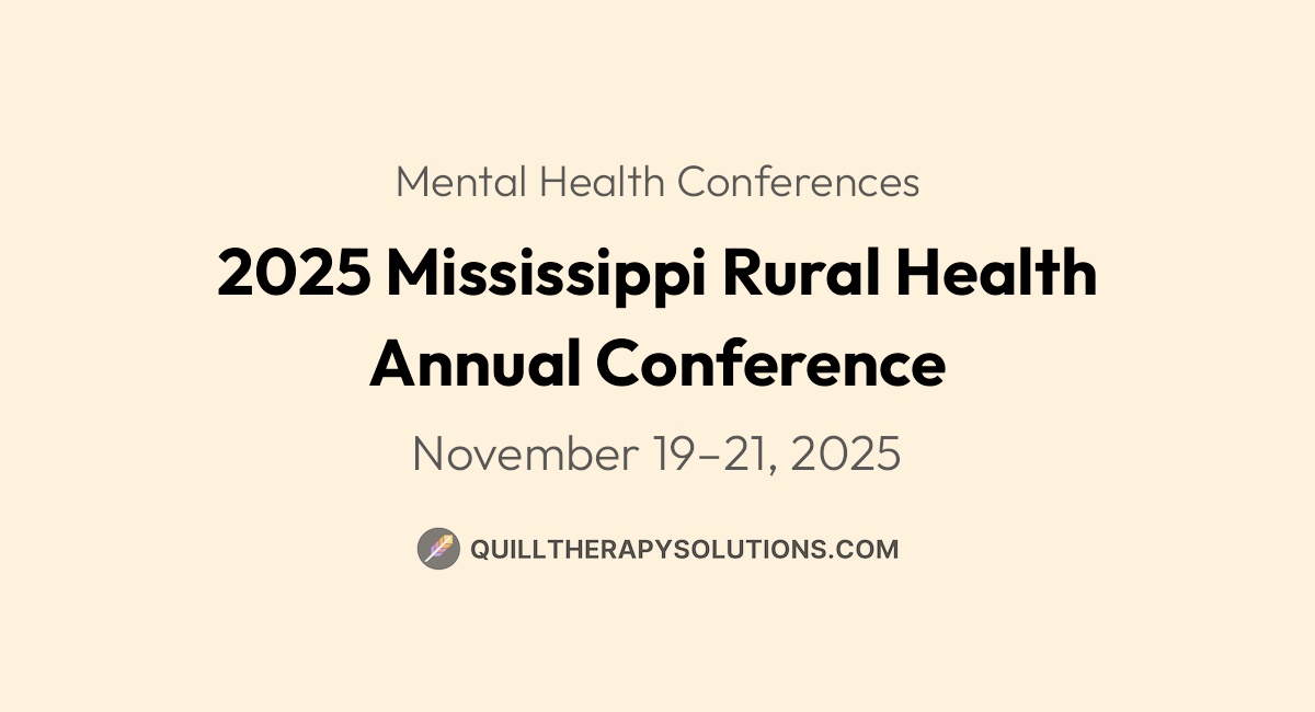 2025 Mississippi Rural Health Annual Conference | Quill Therapy Solutions