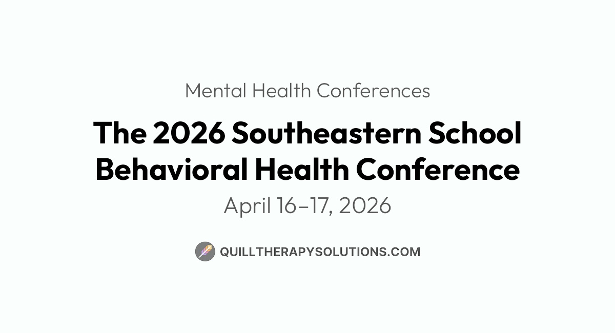 The 2026 Southeastern School Behavioral Health Conference | Quill ...