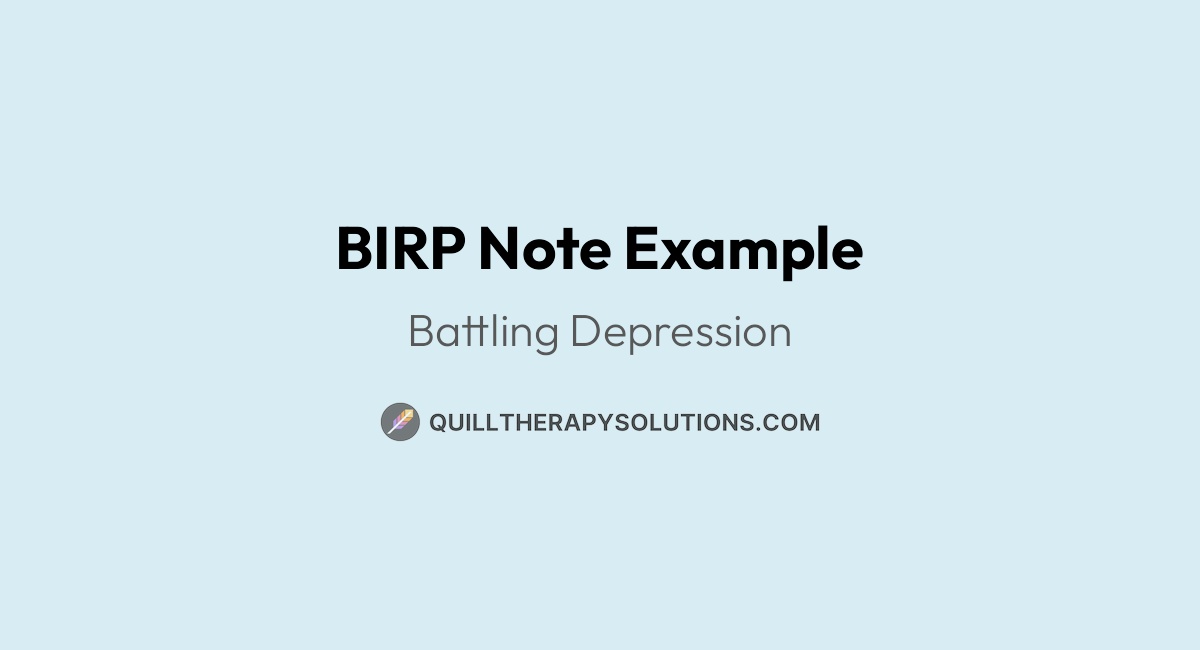 BIRP Note Example: Battling Depression | Quill Therapy Solutions