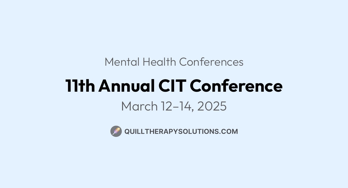 11th Annual CIT Conference | Quill Therapy Solutions