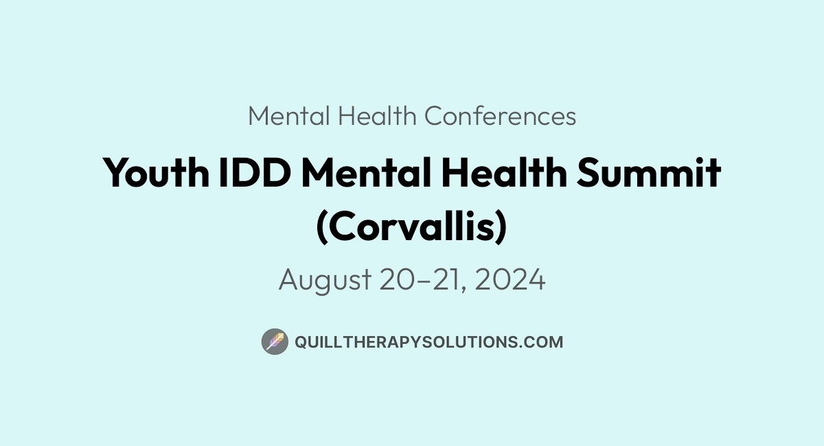 Youth IDD Mental Health Summit (Corvallis) | Quill Therapy Solutions