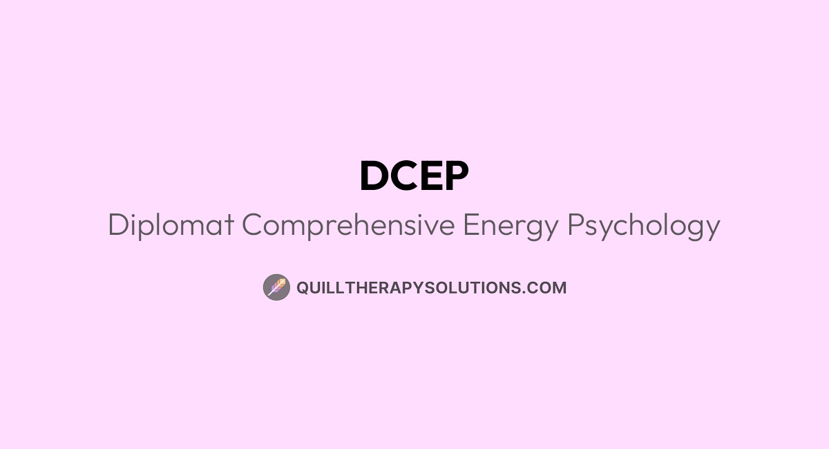 DCEP: Diplomat Comprehensive Energy Psychology | Quill Therapy Solutions
