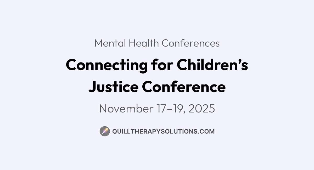 Connecting for Children’s Justice Conference | Quill Therapy Solutions