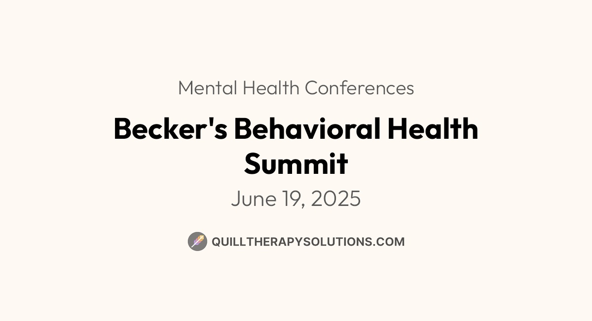 Becker's Behavioral Health Summit | Quill Therapy Solutions