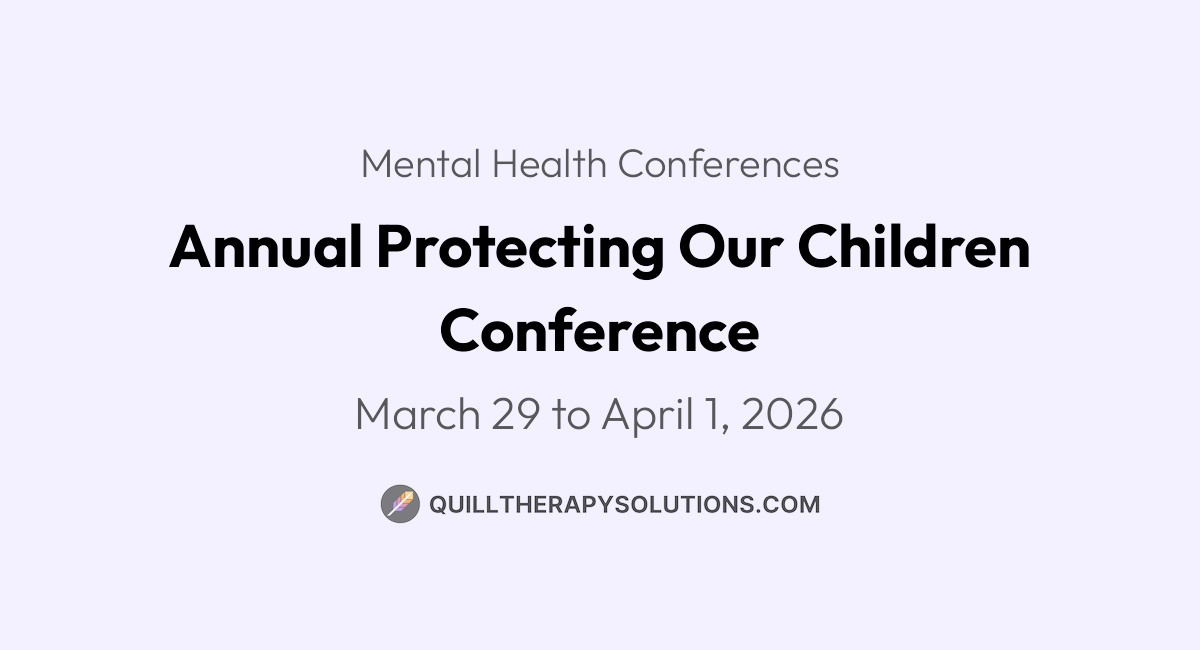 Annual Protecting Our Children Conference | Quill Therapy Solutions